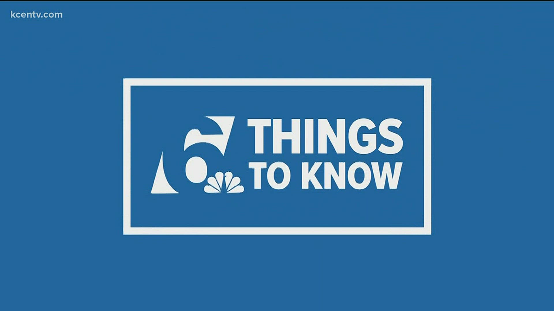 6 Things to Know Sept. 17th | kcentv.com