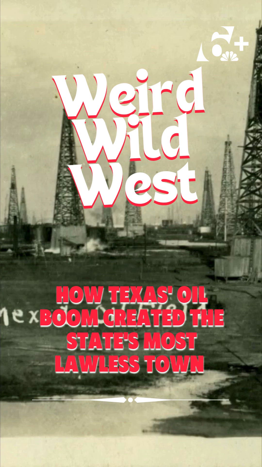 How Texas' Oil Boom Created the State's Most Lawless Town | Weird Wild ...