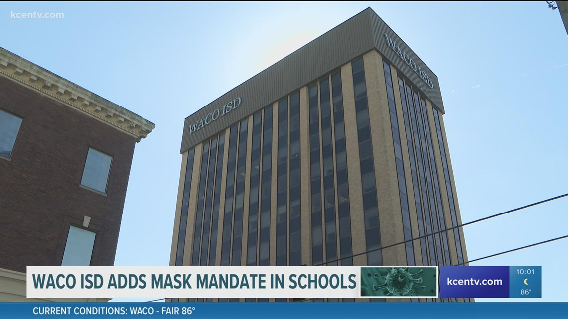 Masks now required inside Waco ISD schools, district buildings | kcentv.com