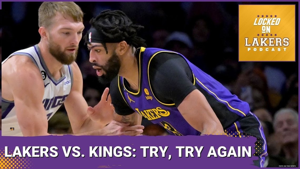 Lakers Vs. Kings Preview: Can Anthony Davis Finally Beat Domantas Sabonis? | kcentv.com